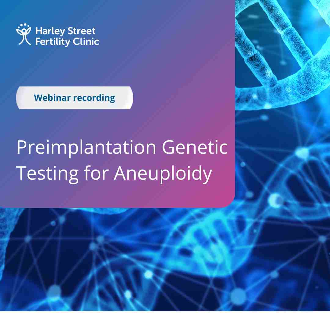 Preimplantation Genetic Testing For Aneuploidy Webinar Recording